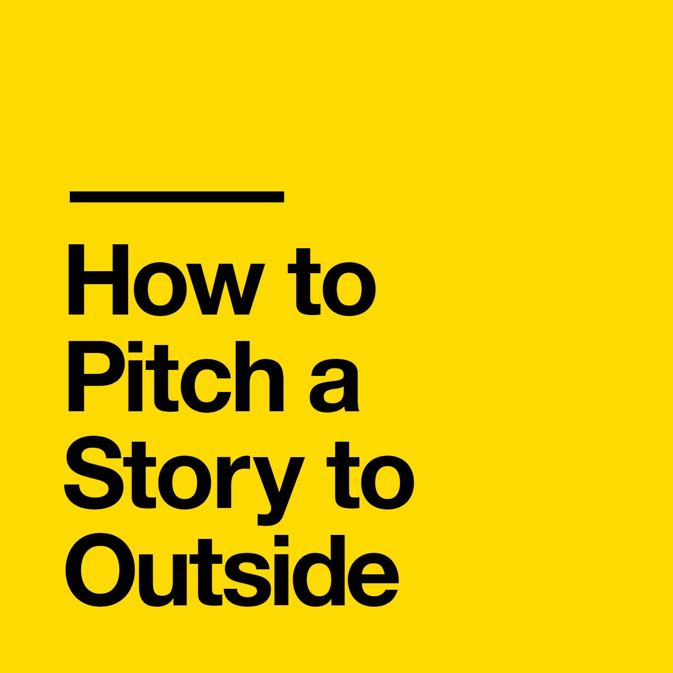 How to Pitch to Outside: We're Always Looking for Freelancers
